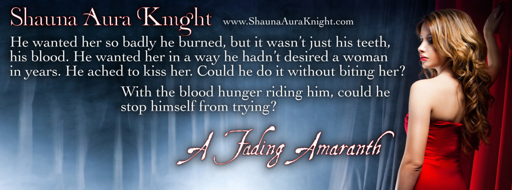 Shauna Aura Knight » Excerpt: A Fading Amaranth